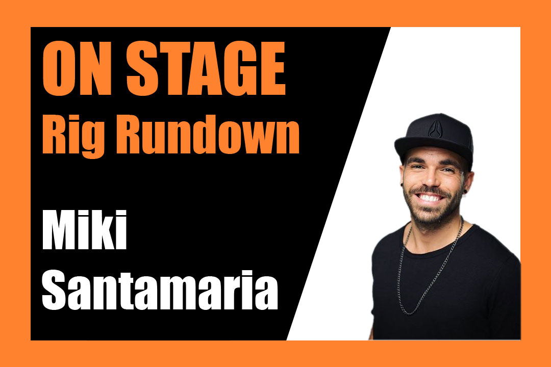 Entrevistas On Stage: Miki Santamaria Rig Rundown - Tanne Bass Corner